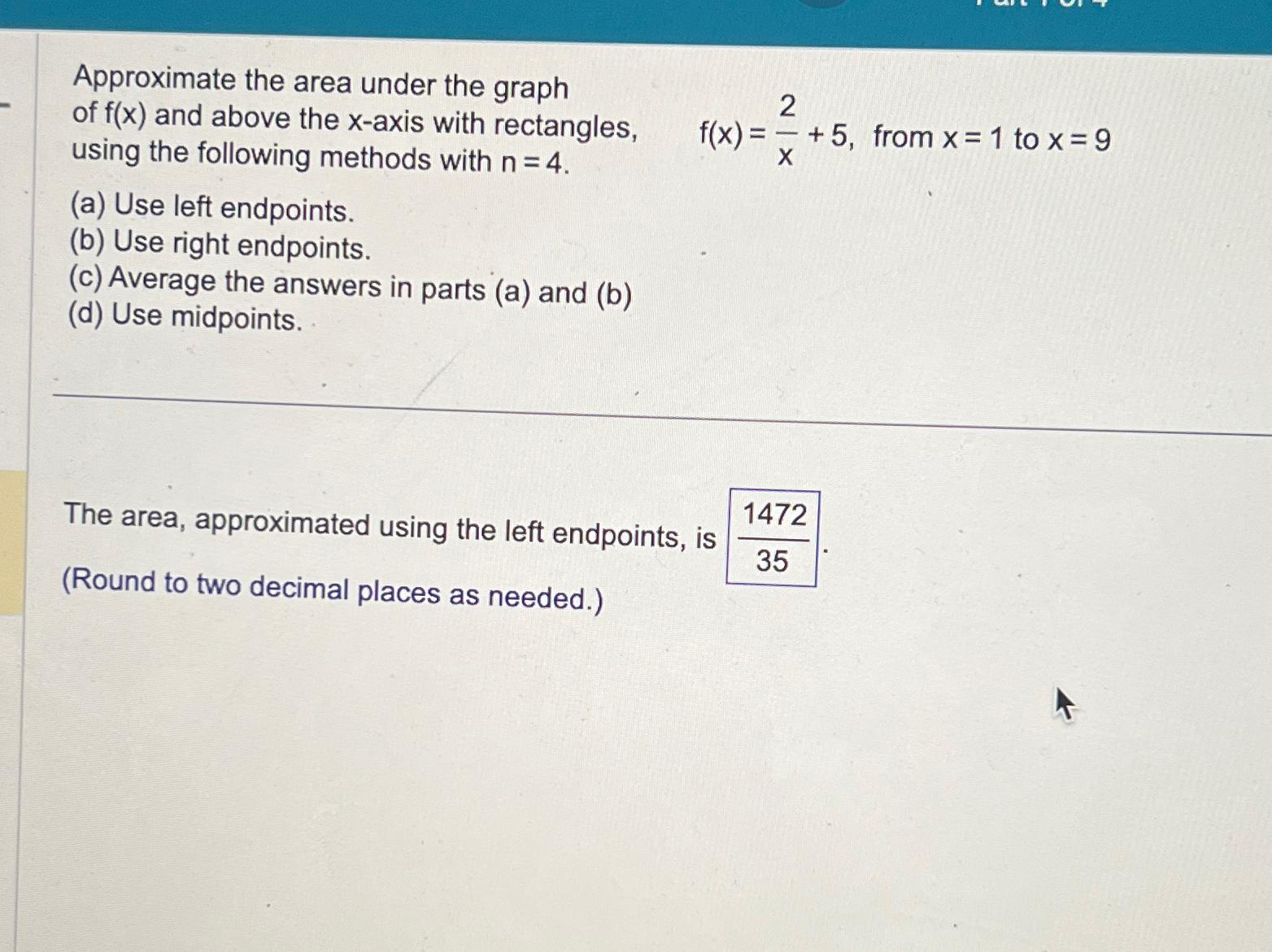 Solved Approximate the area under the graph of f(x) ﻿and | Chegg.com
