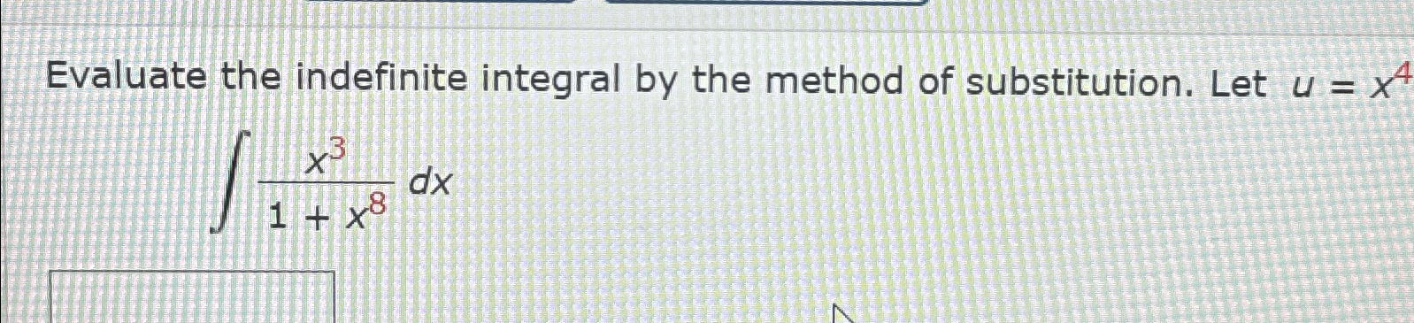 Solved Evaluate the indefinite integral by the method of | Chegg.com