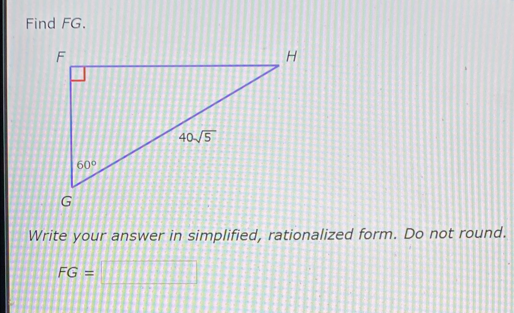 Solved Find FG.Write your answer in simplified, rationalized | Chegg.com