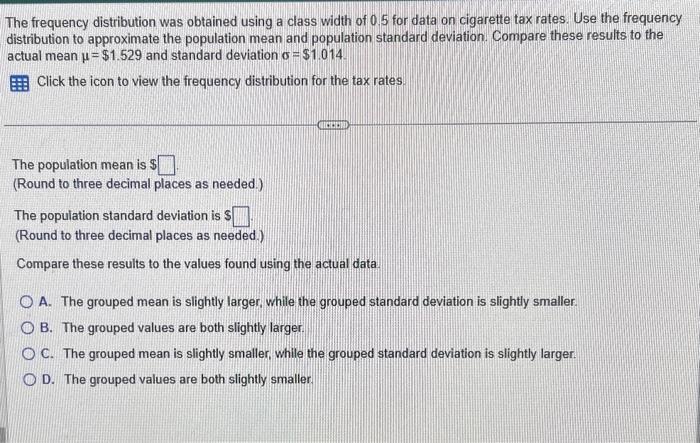 Solved The frequency distribution was obtained using a class | Chegg.com
