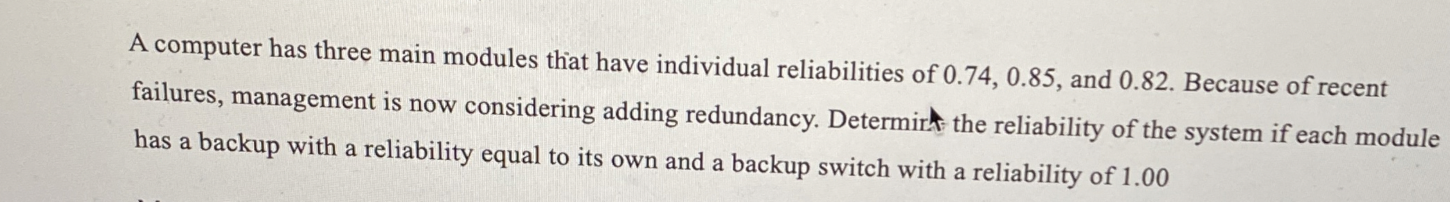 Solved A computer has three main modules that have | Chegg.com