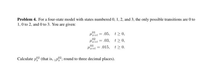 Solved Problem 4. For a four-state model with states | Chegg.com