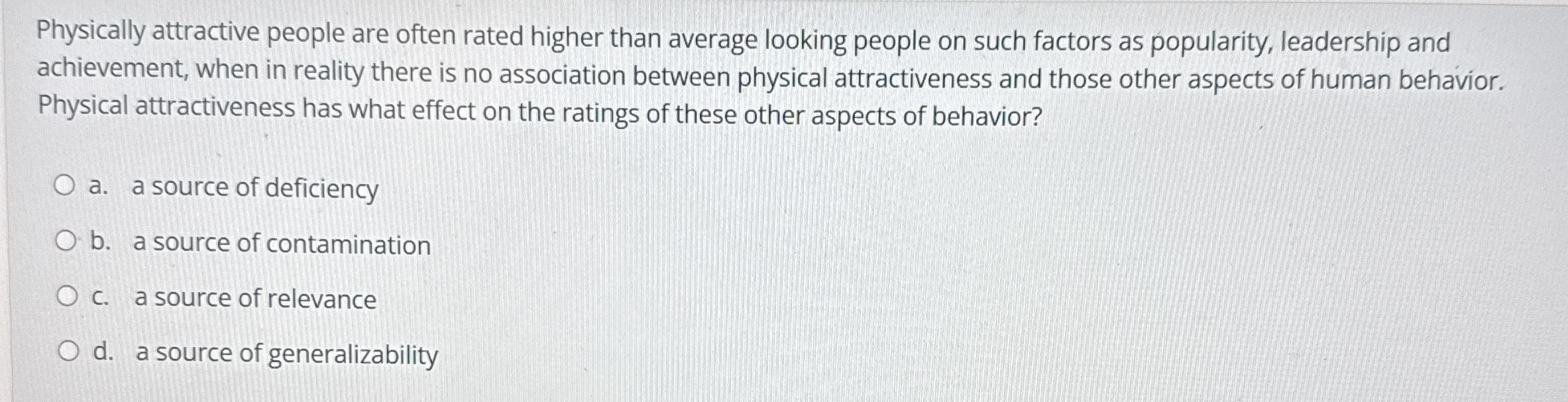 [Solved]: Physically attractive people are often rated highe