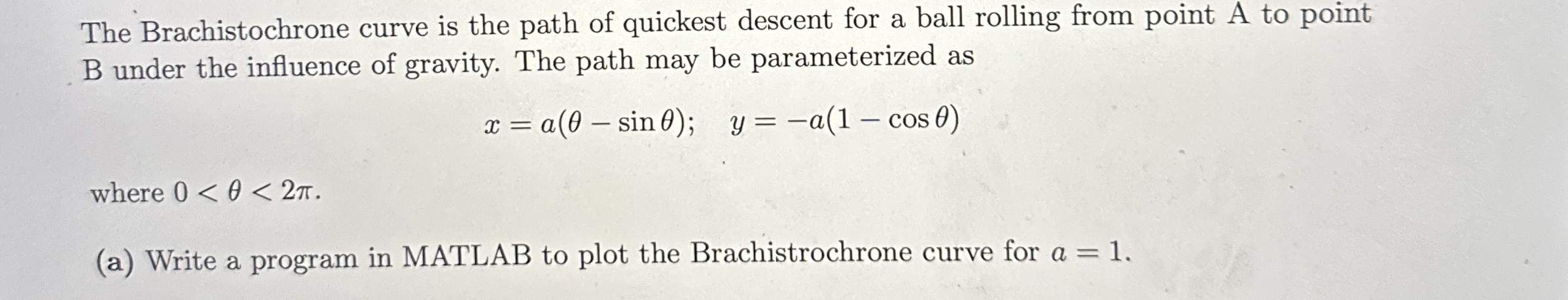 Solved The Brachistochrone curve is the path of quickest | Chegg.com