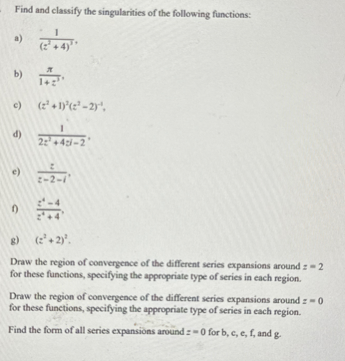 Solved Find and classify the singularities of the following | Chegg.com