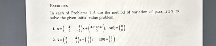 Solved EXERCISES In each of Problems 1-6 use the method of | Chegg.com