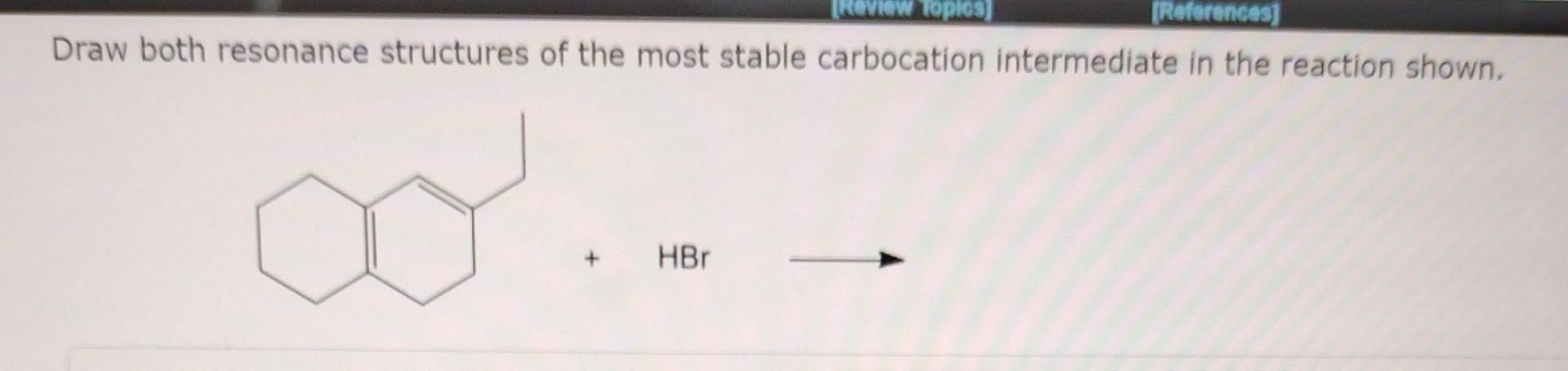 Solved Draw both resonance structures of the most stable | Chegg.com
