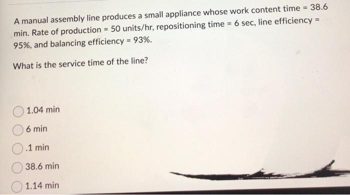 Solved A manual assembly line produces a small appliance | Chegg.com