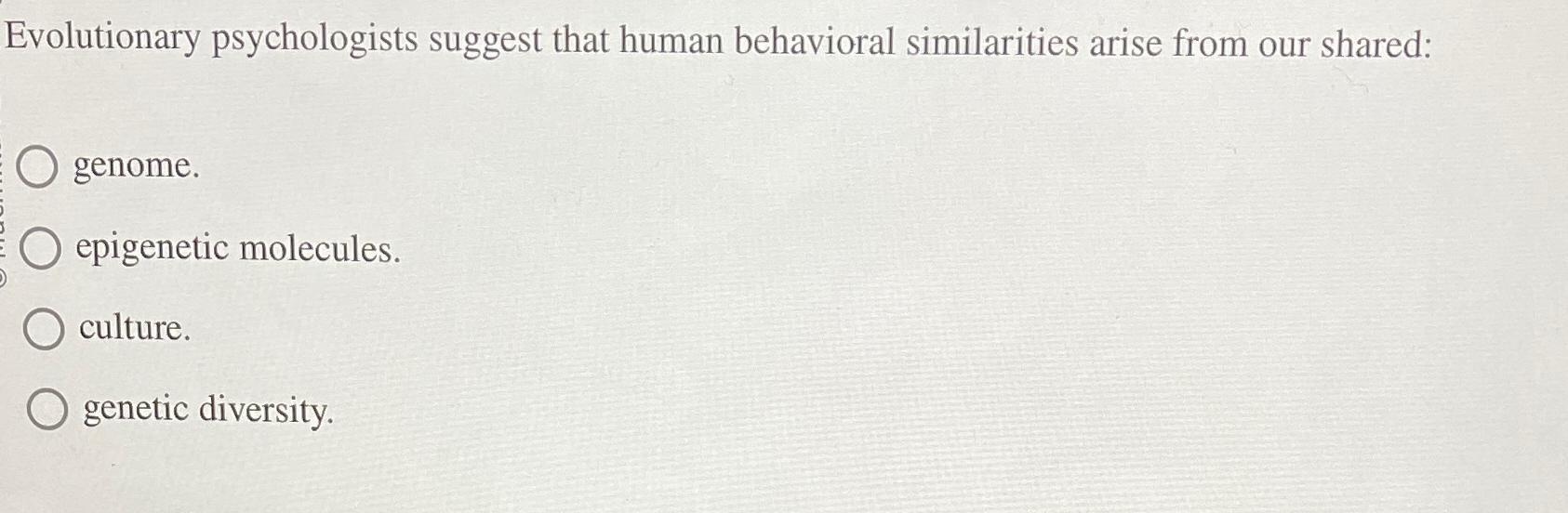 Solved Evolutionary psychologists suggest that human | Chegg.com