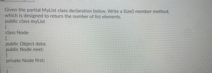 Solved Given the partial MyList class declaration below. | Chegg.com