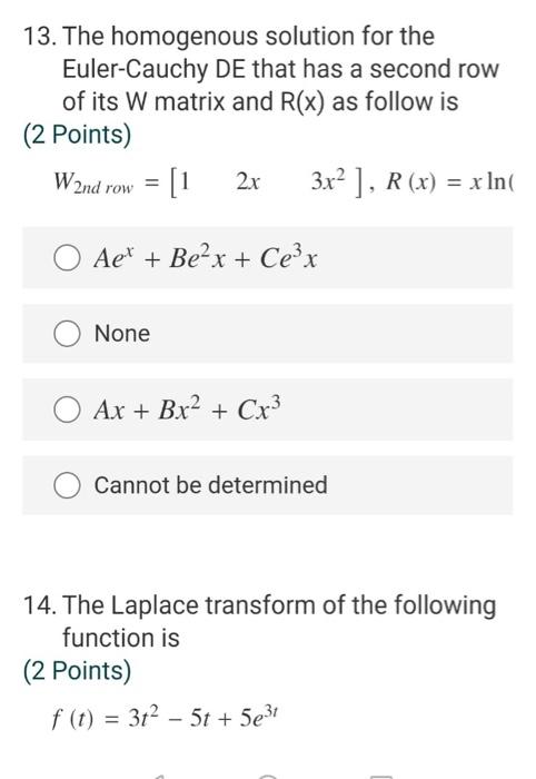 Solved 13. The homogenous solution for the Euler-Cauchy DE | Chegg.com
