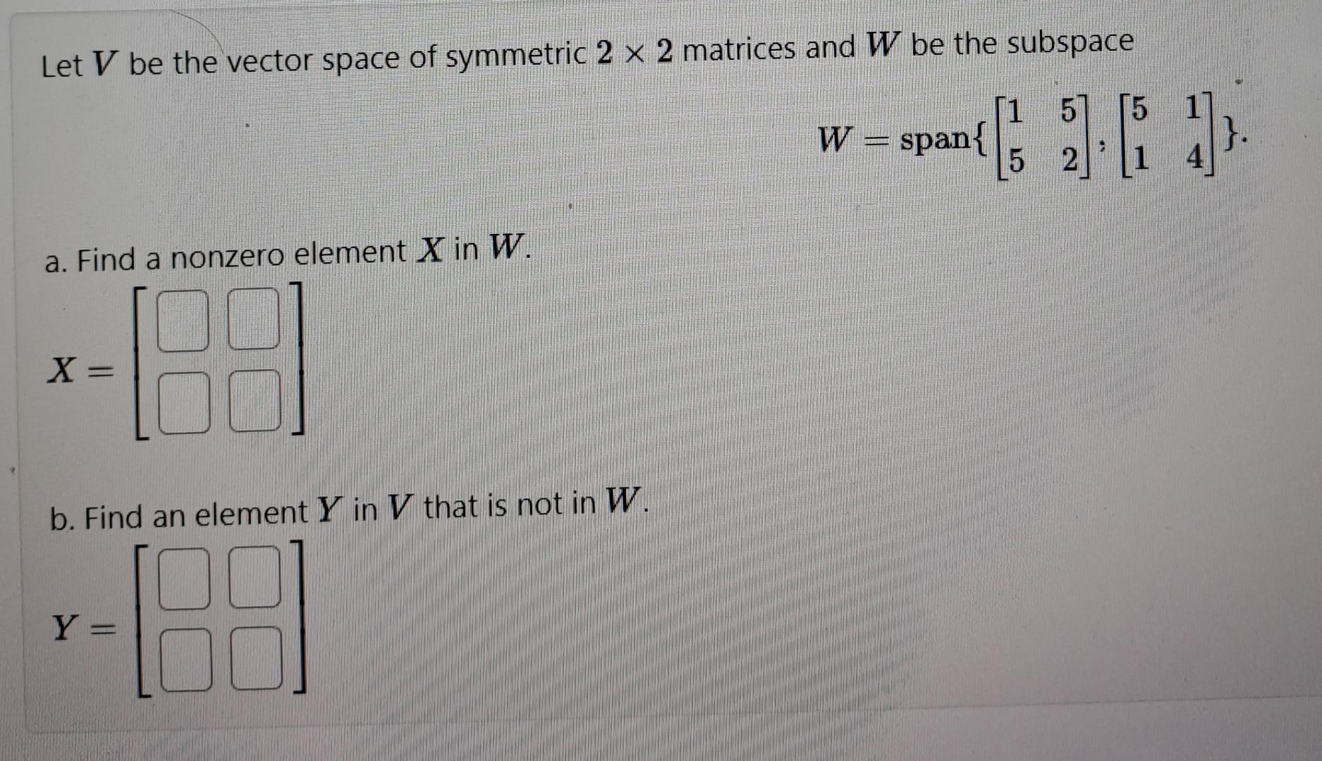 Solved Let V ﻿be the vector space of symmetric 2×2 ﻿matrices | Chegg.com