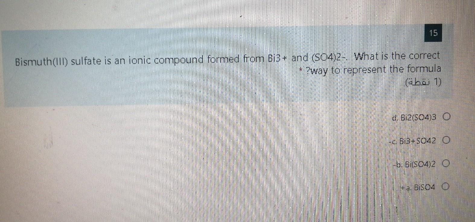 Solved 15 Bismuth(III) sulfate is an ionic compound formed | Chegg.com
