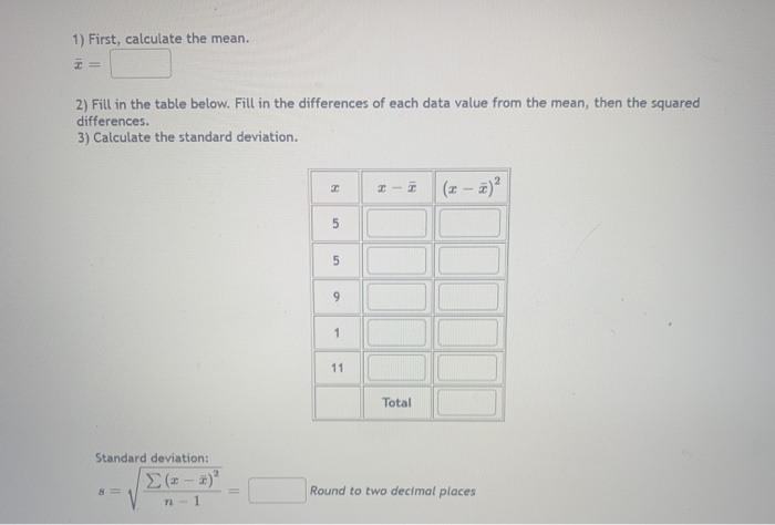 Solved 1) First, calculate the mean. 2) Fill in the table | Chegg.com