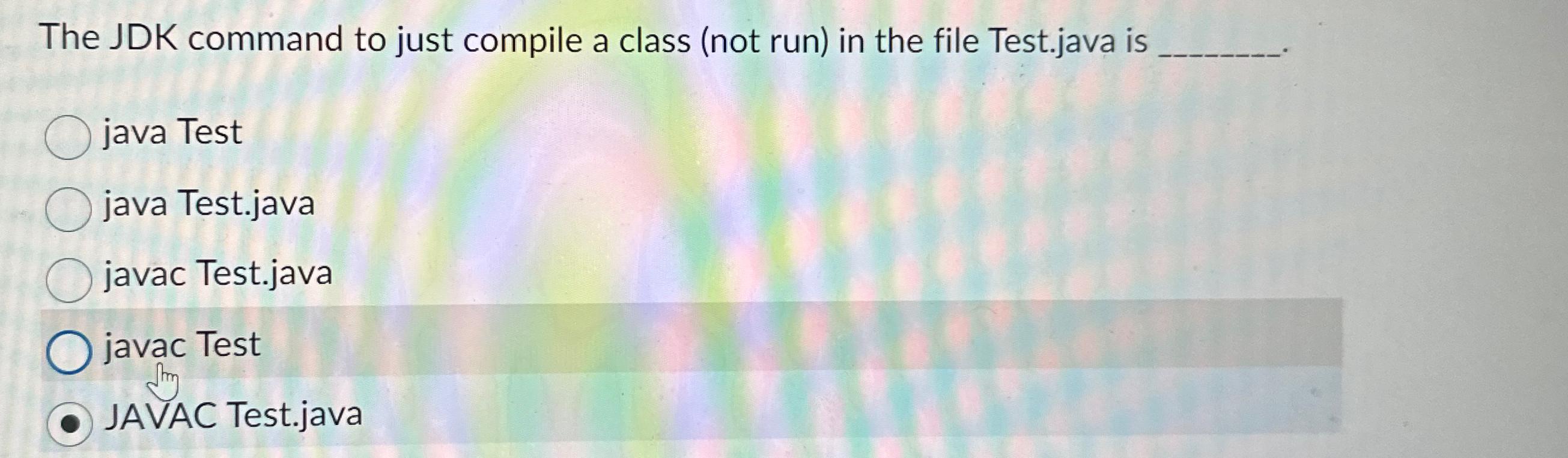 Solved The JDK command to just compile a class (not run) ﻿in | Chegg.com