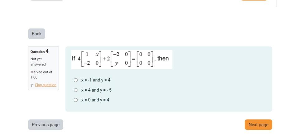 Solved 4[1−2x0]+2[−2y00]=[0000] x=−1 and y=4 x=4 and y=−5 | Chegg.com