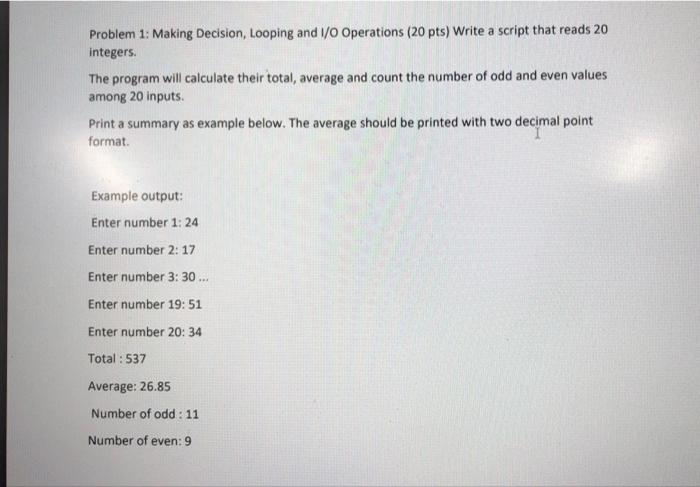 Solved Problem 1: Making Decision, Looping and I/O | Chegg.com