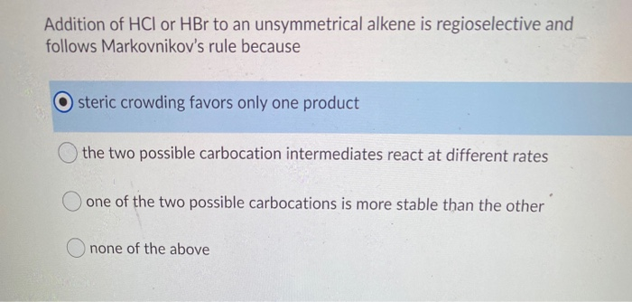 Solved Addition of HCl or HBr to an unsymmetrical alkene is | Chegg.com