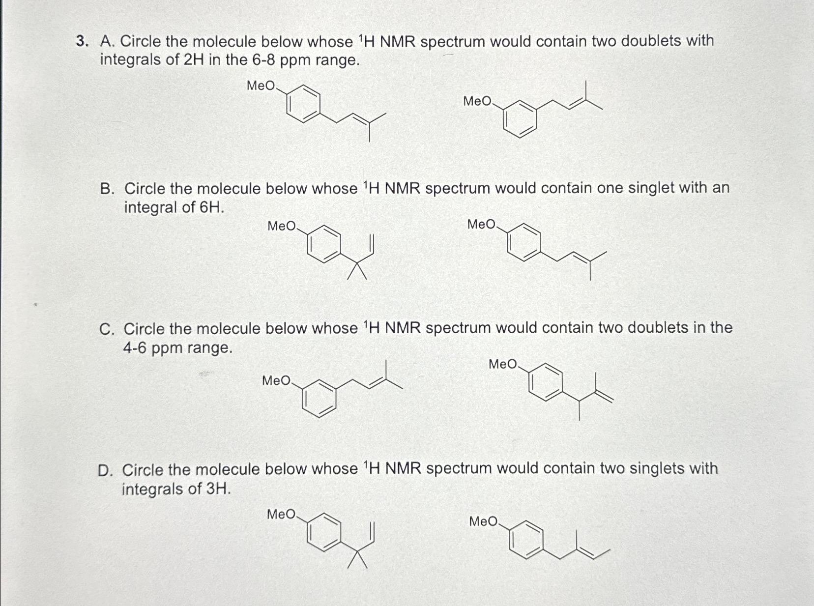 Solved A. ﻿Circle the molecule below whose ?1H ﻿NMR spectrum | Chegg.com