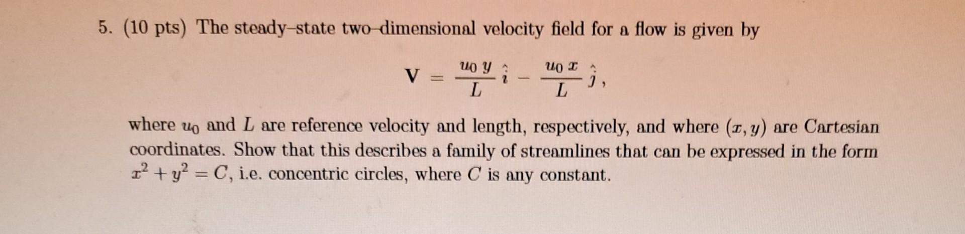 Solved 5. (10 pts) The steady-state two-dimensional velocity | Chegg.com