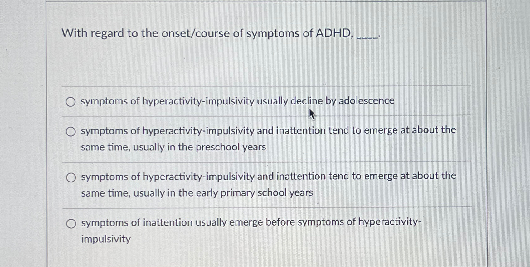 Solved With regard to the onset/course of symptoms of | Chegg.com