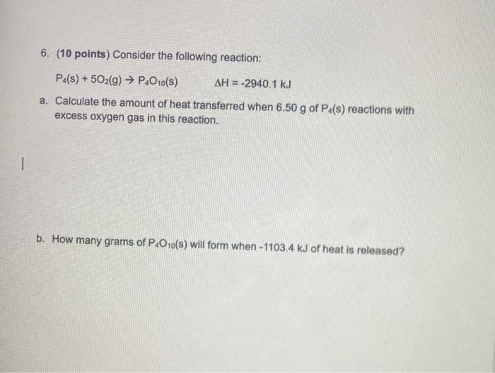 Solved 6. (10 points) Consider the following reaction: P4( | Chegg.com