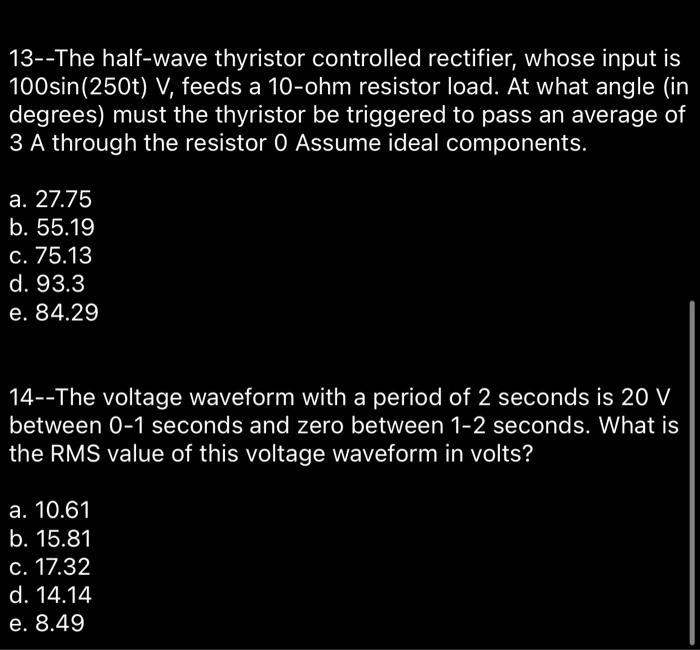 Solved 13--The half-wave thyristor controlled rectifier, | Chegg.com