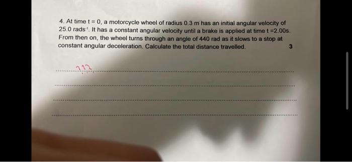 Solved 4. At time t=0, a motorcycle wheel of radius 0.3 m | Chegg.com
