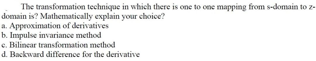 Solved The transformation technique in which there is one to | Chegg.com