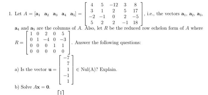 Solved Let A=[a1a2a3a4a5]=⎣⎡43−2551−12−12202352−1817−518⎦⎤, | Chegg.com