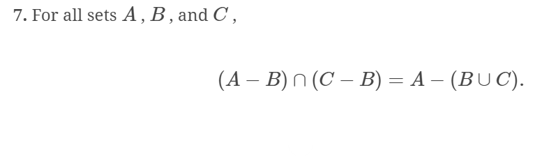 Solved For all sets A,B, ﻿and C,(A-B)∩(C-B)=A-(B∪C). | Chegg.com
