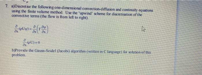 Solved 7. a)Discretise the following one-dimensional | Chegg.com
