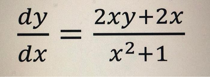Solved dxdy=x2+12xy+2x | Chegg.com