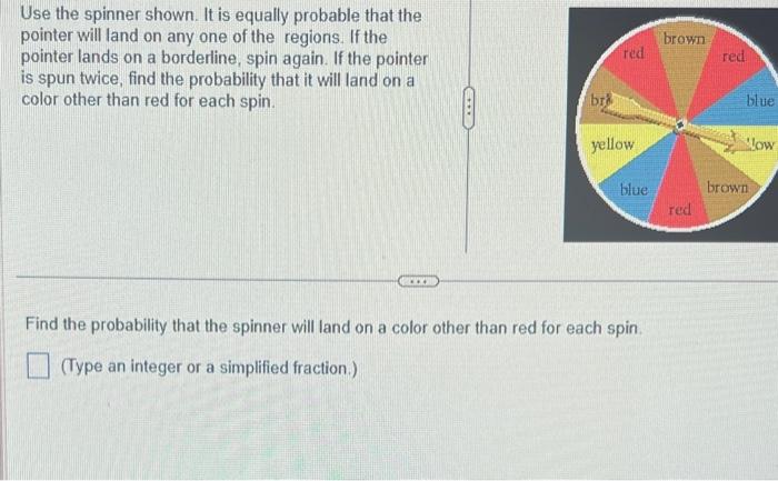 Solved Use the spinner shown. It is equally probable that | Chegg.com