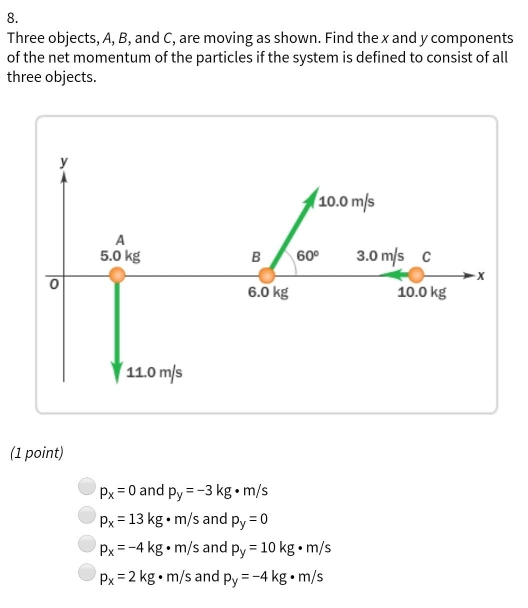 Solved 8. Three objects, A, B, and C, are moving as shown. | Chegg.com