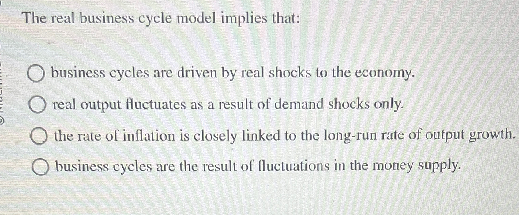 Solved The real business cycle model implies that:business | Chegg.com