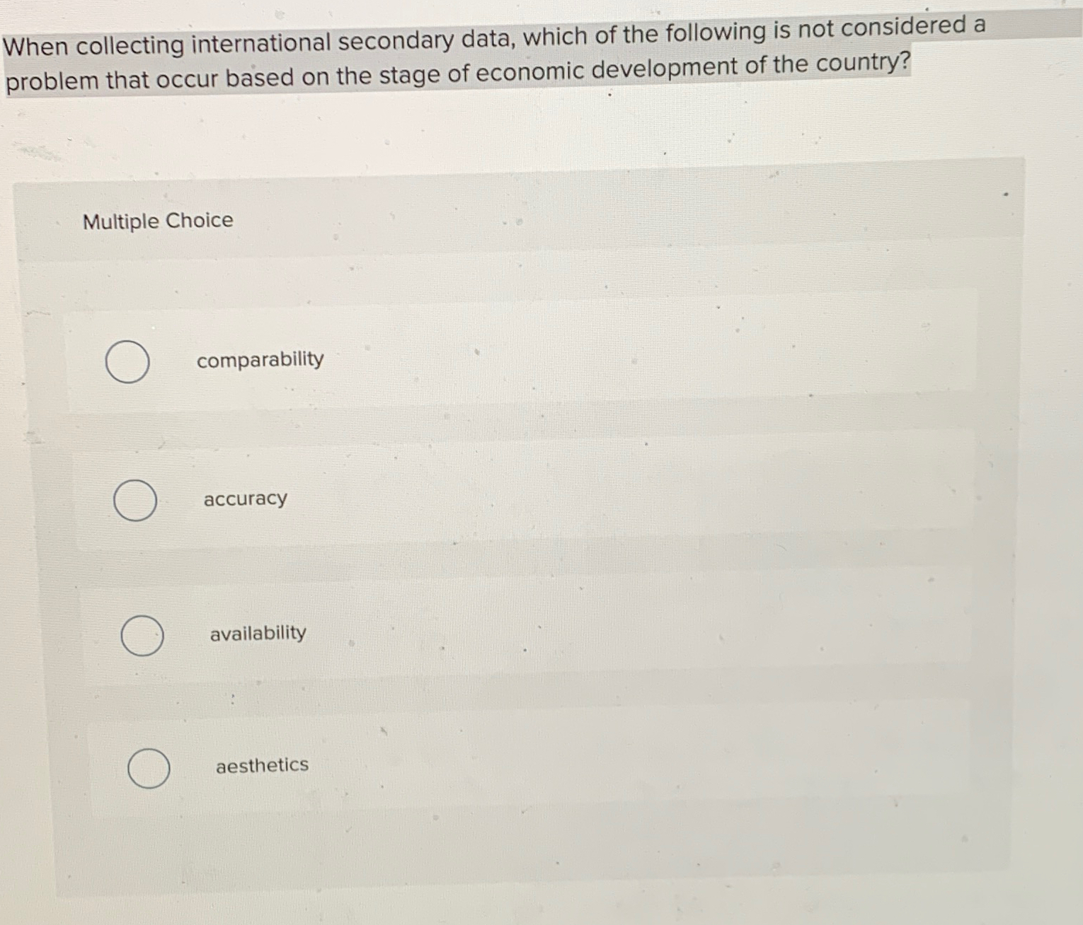 Solved When collecting international secondary data, which | Chegg.com