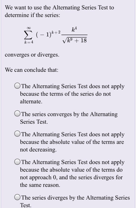 Solved We want to use the Alternating Series Test to | Chegg.com