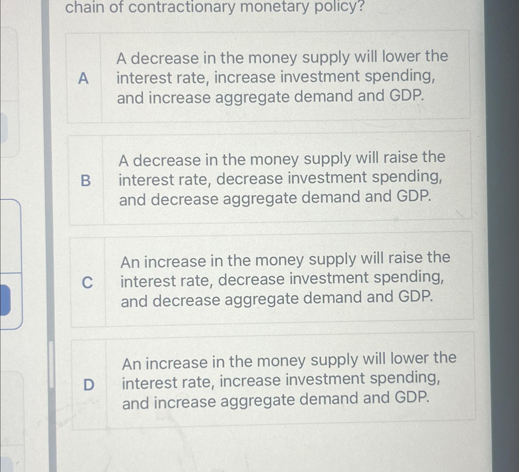 Solved chain of contractionary monetary policy?A decrease in | Chegg.com