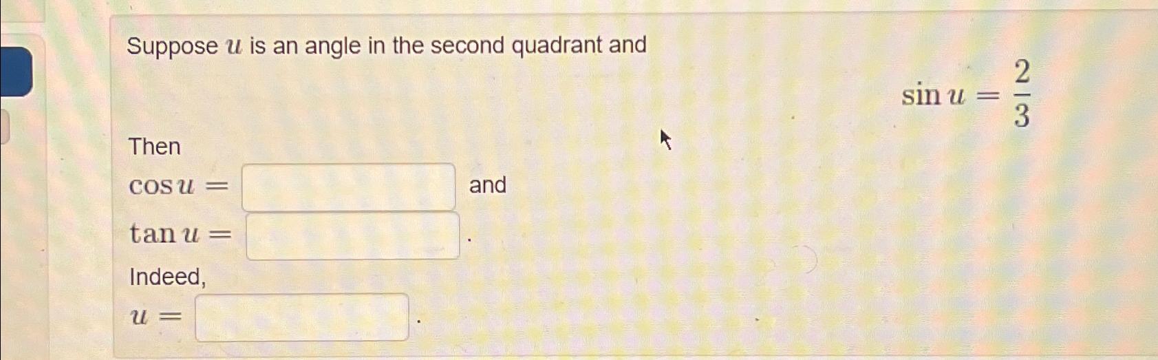 Solved Suppose u ﻿is an angle in the second quadrant | Chegg.com