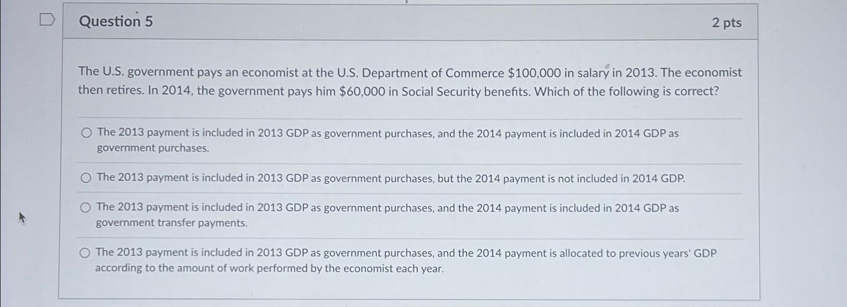 Solved Question 52 ﻿ptsThe U.S. ﻿government pays an | Chegg.com