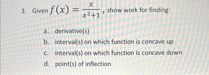 Solved 3. Given f(x)=x2+1x, show work for finding: a. | Chegg.com
