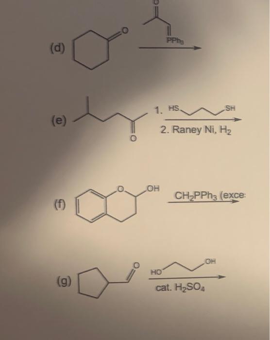 Solved PPhe (d) 1. HS SH (e) 2. Raney Ni, H2 ОН CH2PPh3 | Chegg.com