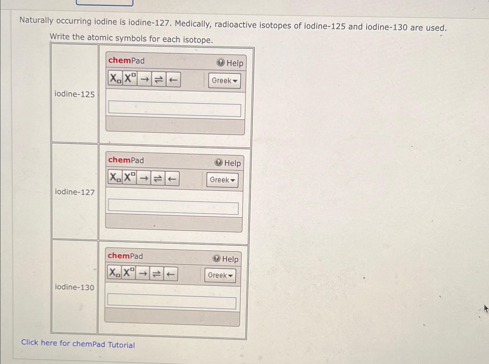 Solved Naturally occurring iodine is iodine-127. ﻿Medically, | Chegg.com