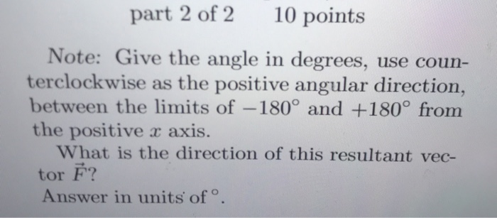 Solved part 1 of 2 10 points - Given two vectors F1, and F2. | Chegg.com
