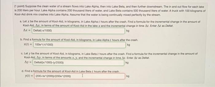 Solved 1 point) Suppose the clean water of a stream flows | Chegg.com