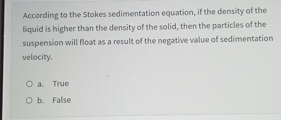 Solved According to the Stokes sedimentation equation, if | Chegg.com