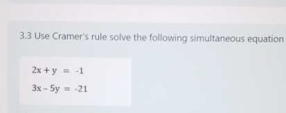 Solved 3.3 ﻿Use Cramer's rule solve the following | Chegg.com