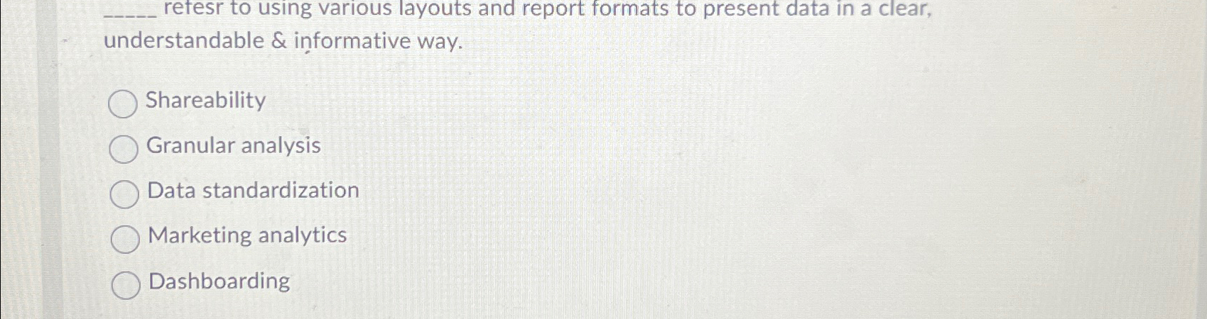 Solved refesr to using various layouts and report formats to | Chegg.com