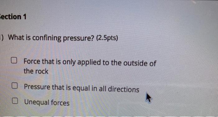 Solved Section 1 3) What is confining pressure? (2.5pts) | Chegg.com